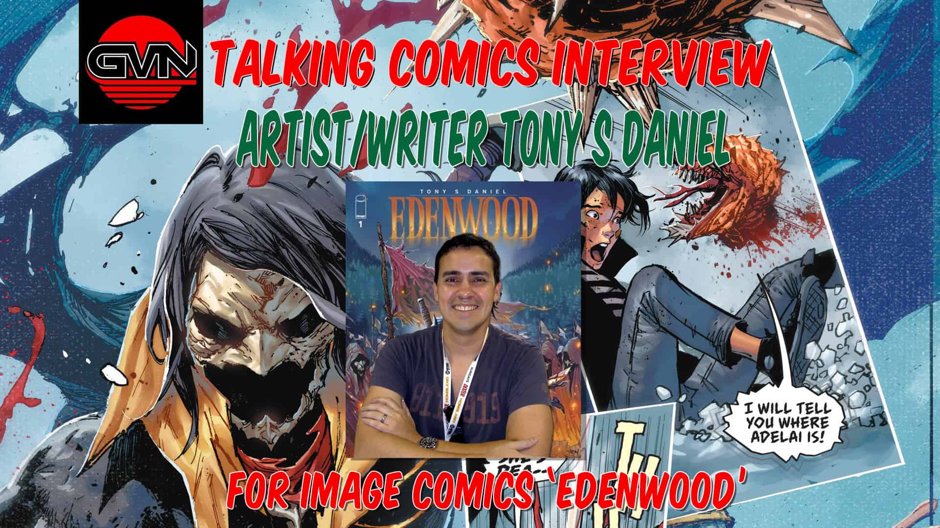GVN Talking Comics Interview: Artist/Writer Tony S Daniel For Image ...